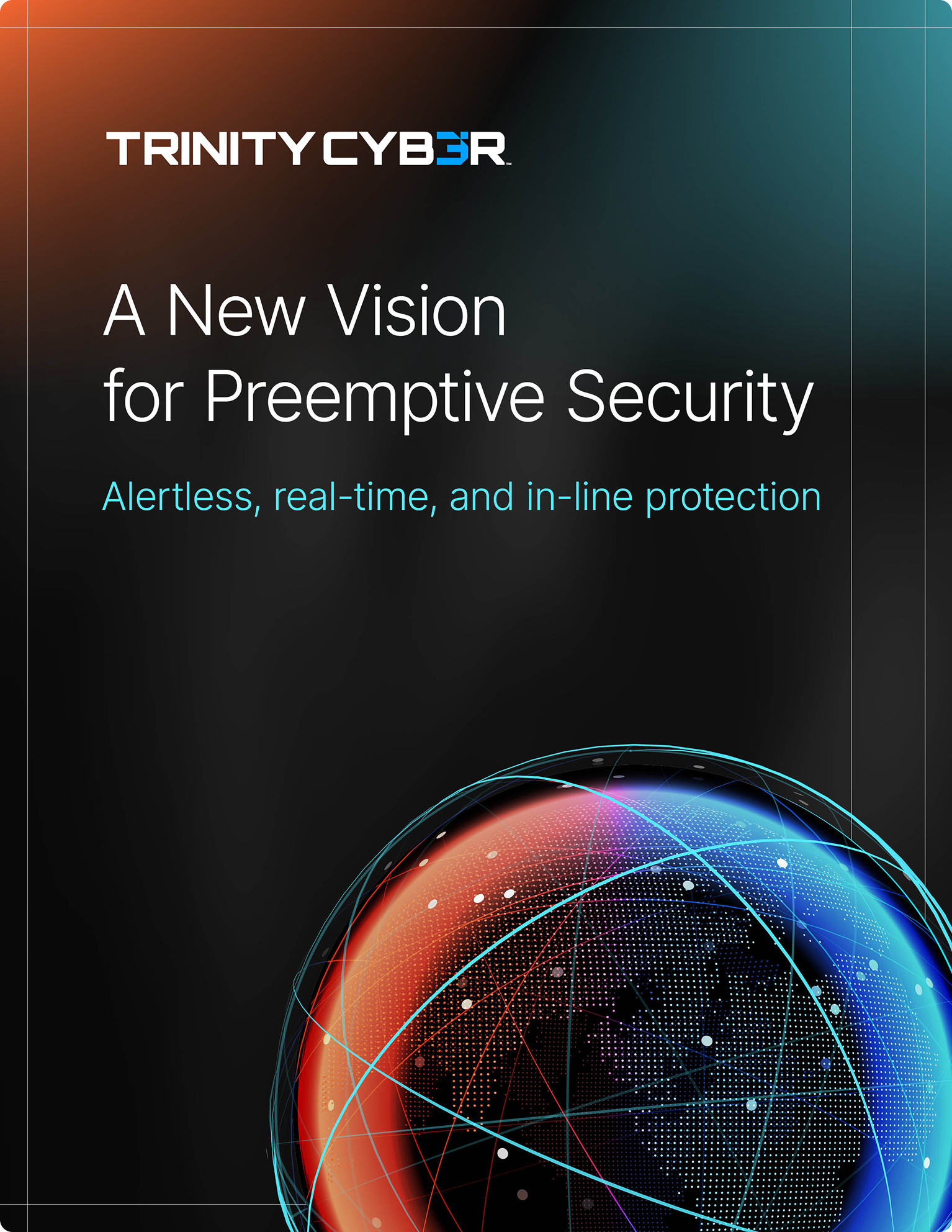 A New Vision for Preemptive Security. Alertless, real-time, and in-line protection